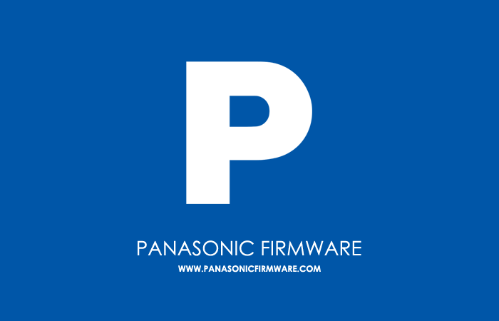 Panasonic Firmware - Original Panasonic ROM (Flash File)
